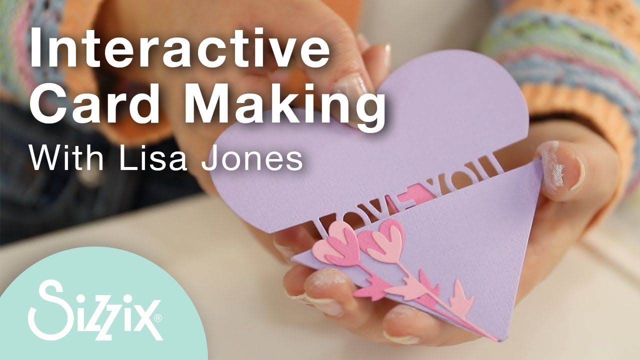 Sizzix: Interactive Card Making with Product Designer Lisa Jones