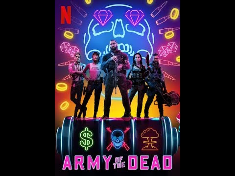 Army of the Dead 2021 Movie Review