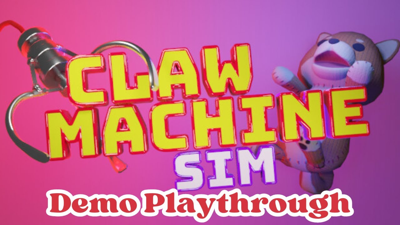 Clawing To The Top - Claw Machine Sim Demo