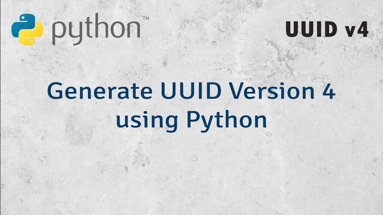 How to Generate UUID Version 4 using Python