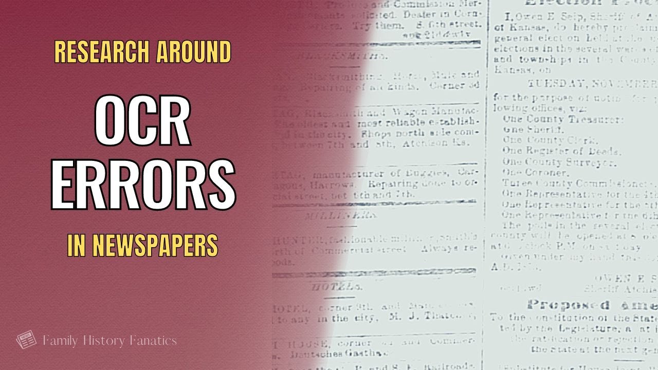 How to Find Ancestors In Newspapers When It's Hard - OCR Problem
