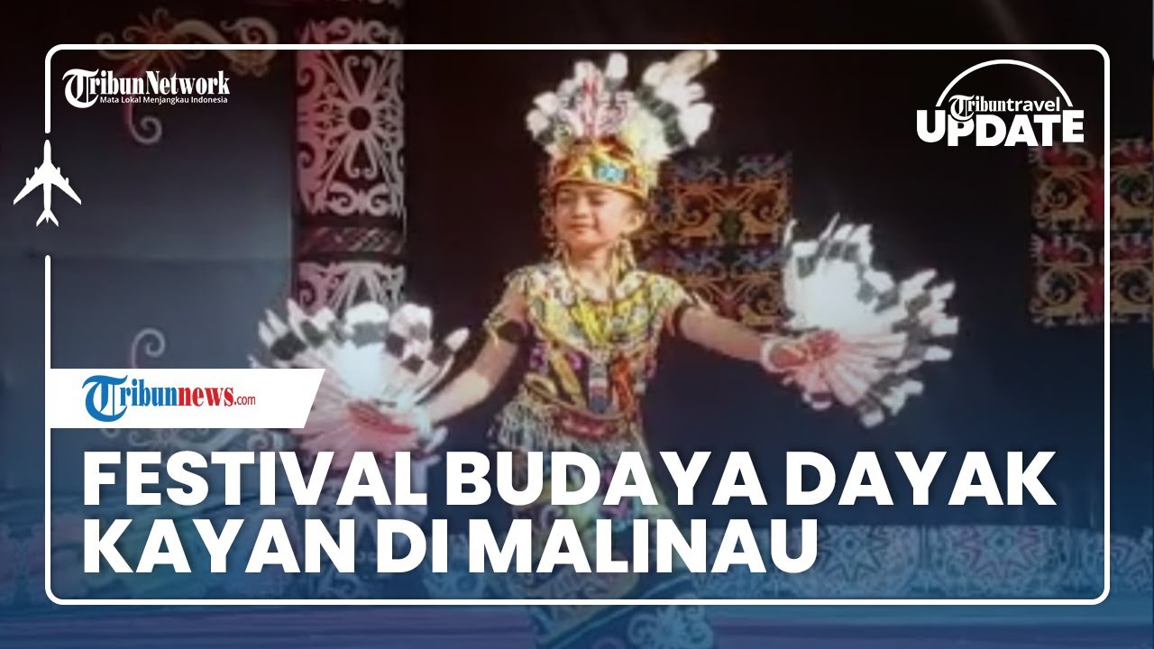 Kemeriahan Festival Seni dan Budaya Dayak Kayan di Malinau, Ada Tradisi ...