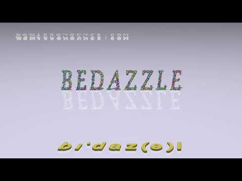 bedazzle - pronunciation + Examples in sentences and phrases