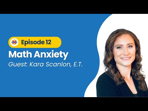 Math Anxiety - Deep Dive (Ep 12)