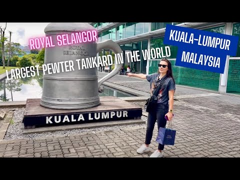 Visiting The World's Largest Manufacturer of Pewter Royal Selangor (2024) Kuala Lumpur Malaysia