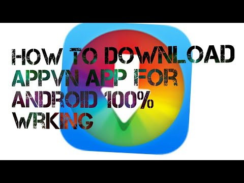 How tu download Appvn app for android 100% wrking