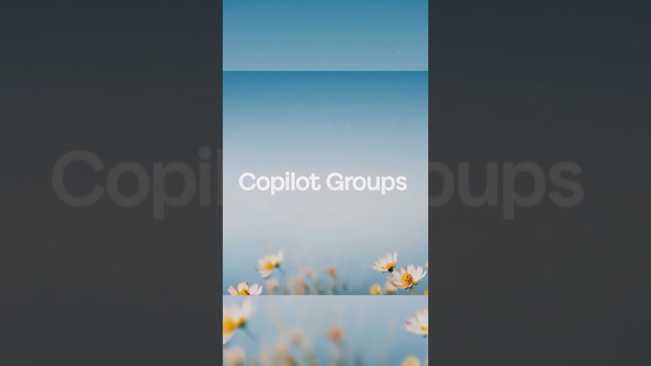 Introducing: Copilot Groups
