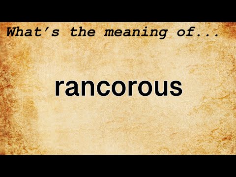 Rancorous Meaning | Definition of Rancorous