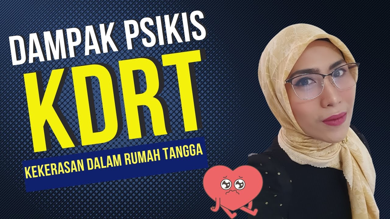 Dampak Psikis Kekerasan Dalam Rumah Tangga (KDRT)