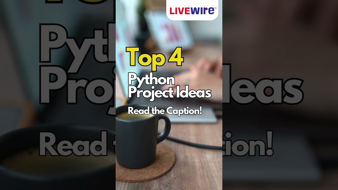 Top 4 Python Project Ideas