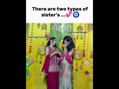 Two types sisters 💞🤌 #trending #quotes #short #viralvideo #ytshorts #reels