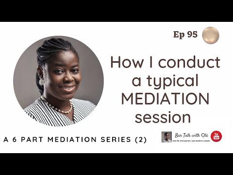 Mediation 102 | My Life as a Mediator | How to Conduct a Successful Mediation Session
