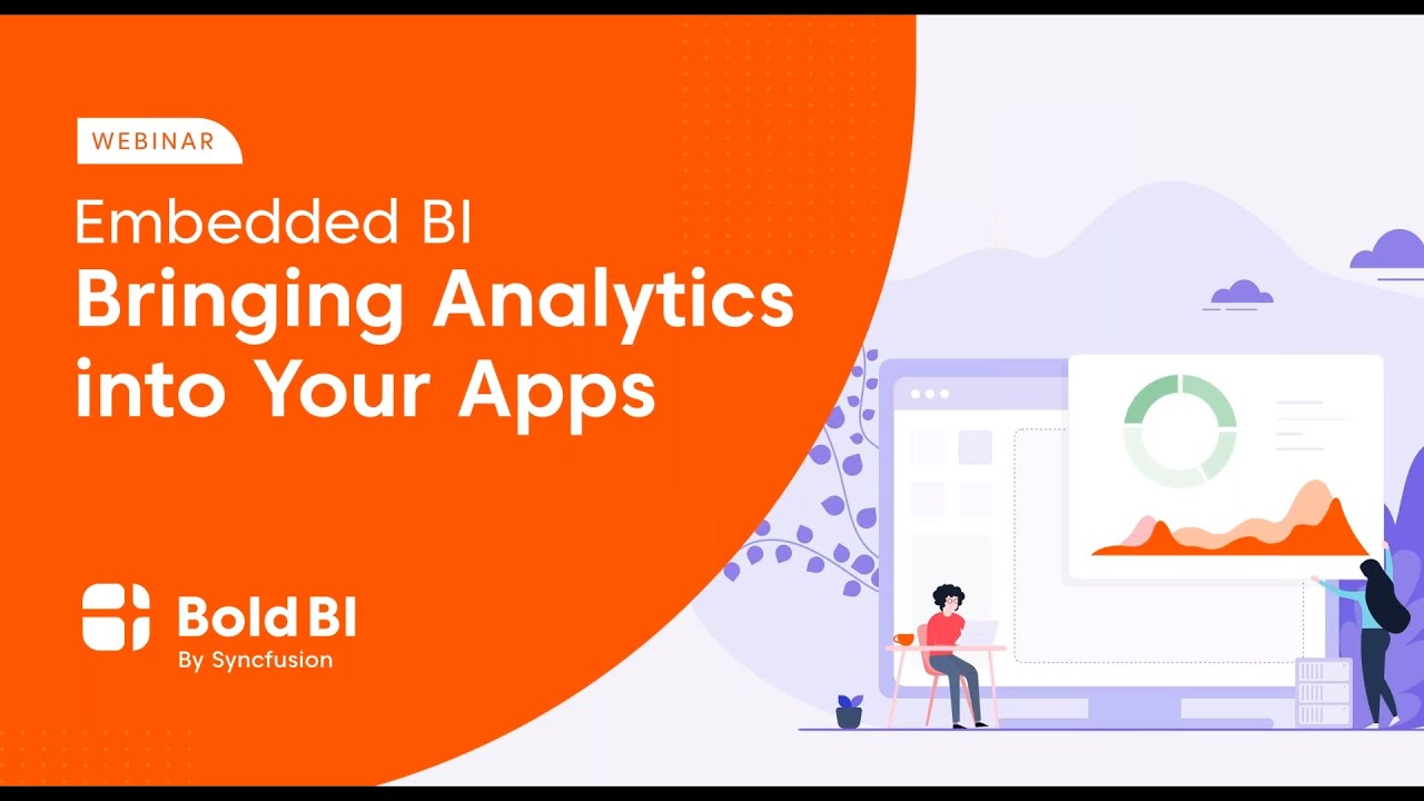 Embedded BI—Bringing Analytics into Your Apps [Webinar]