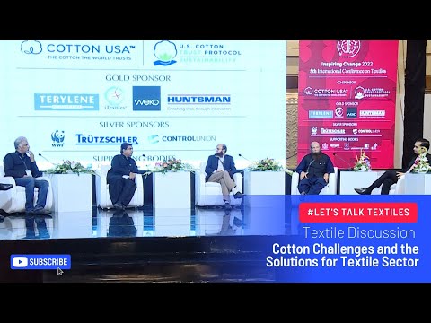 Textile Discussion: Cotton Challenges and the Possible Solutions for the Textile Sector