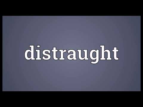 Distraught Meaning