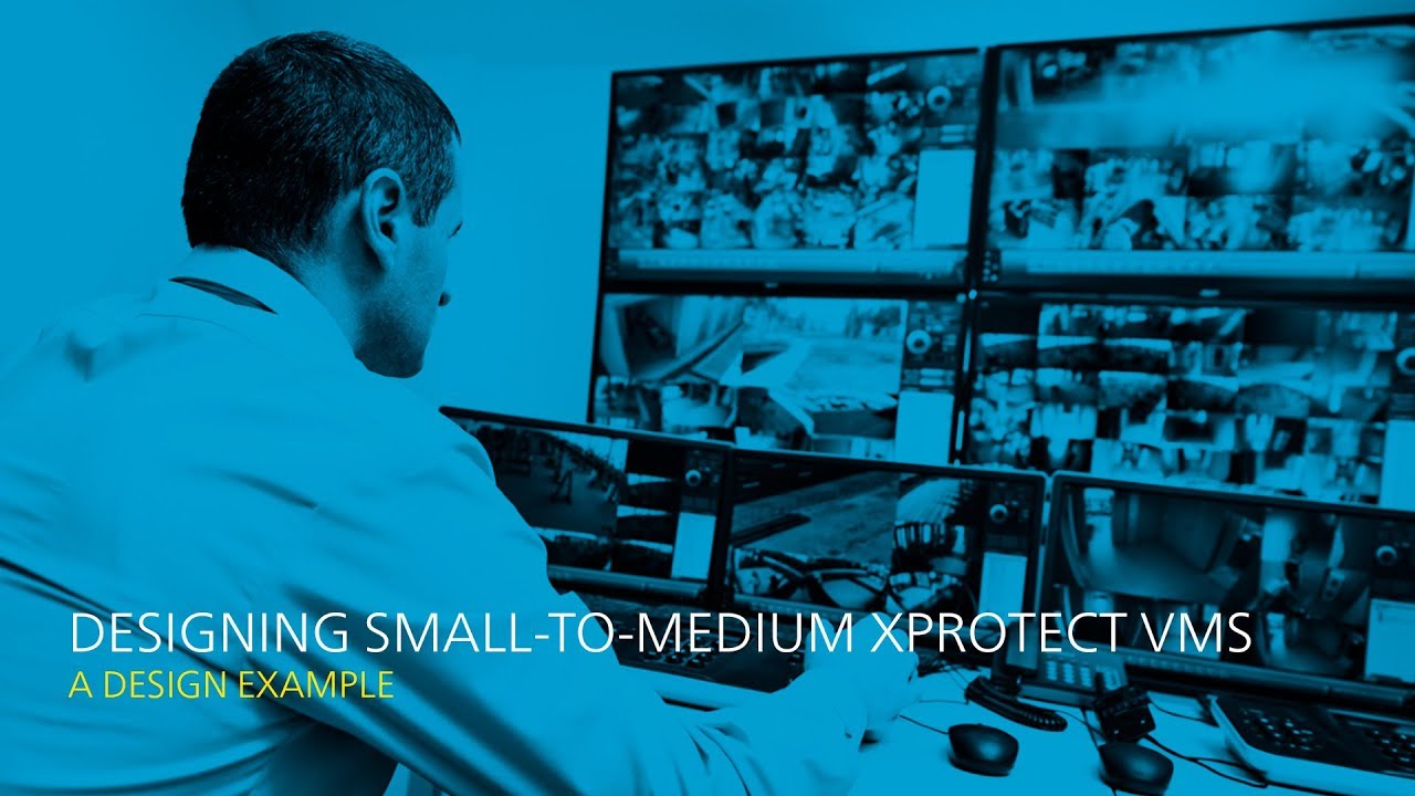 Designing small-to-medium XProtect VMS - A Design Example