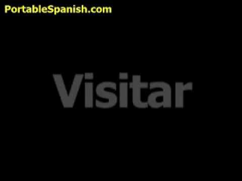 Spanish word for visit is visitar