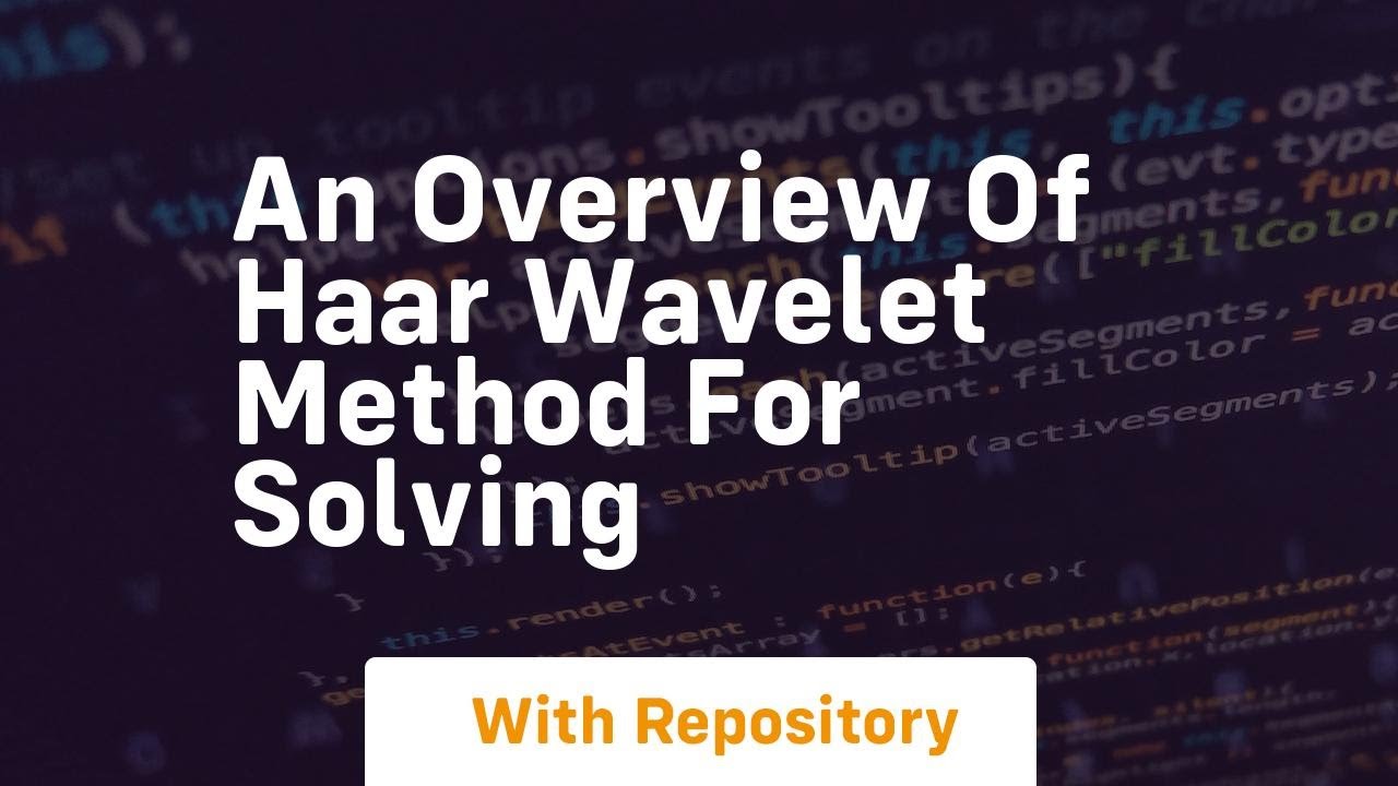 an overview of haar wavelet method for solving