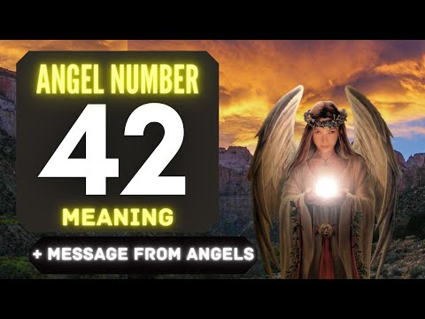 Why Do You Keep Seeing Angel Number 42 Everywhere? Exploring Its Meaning