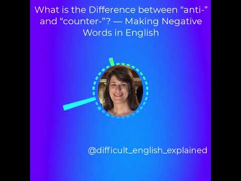 What is the Difference between “anti-” and “counter-”? — Making Negative Words in English