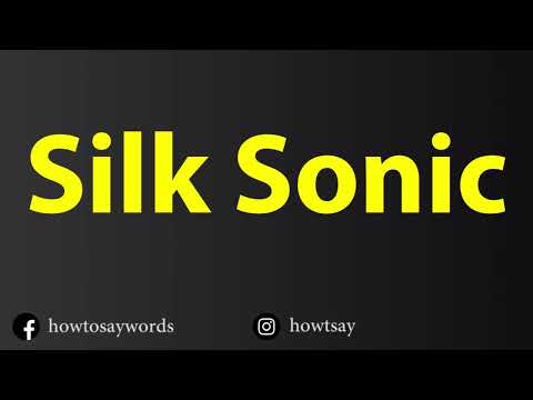 How To Pronounce Silk Sonic