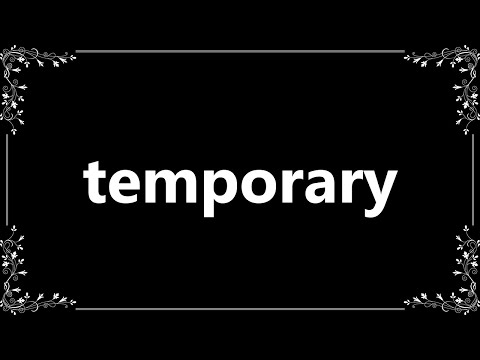 Temporary - Definition and How To Pronounce