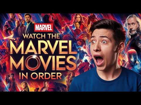 Watch The Marvel Movies In Order - My Full Timeline