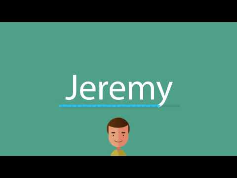 How to say Jeremy