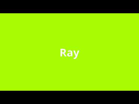 what is the meaning of Ray.