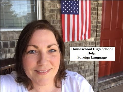 Homeschool High School Help: Foreign Language