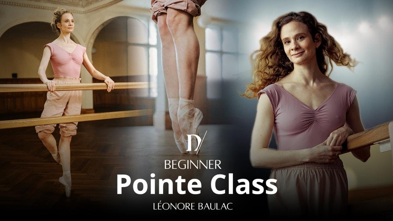 Pointe Class for Beginners with Léonore Baulac │Dance Masterclass