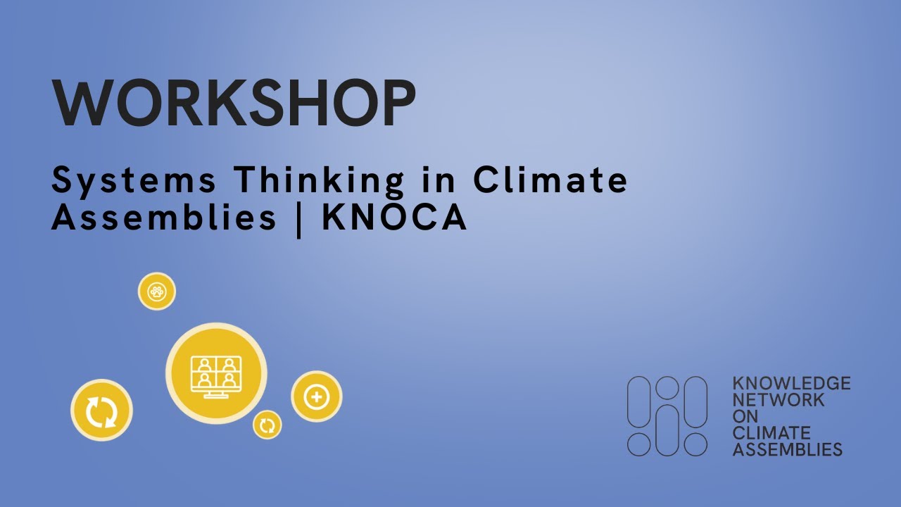 Workshop on Systems Thinking in Climate Assemblies | KNOCA