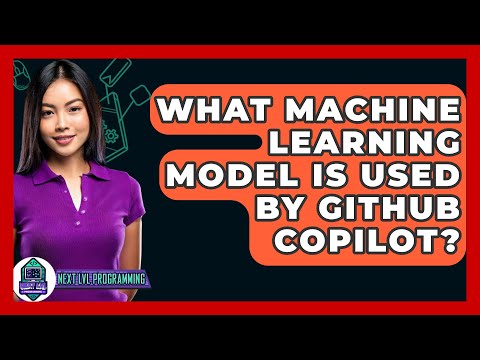 What Machine Learning Model Is Used By GitHub Copilot? - Next LVL Programming