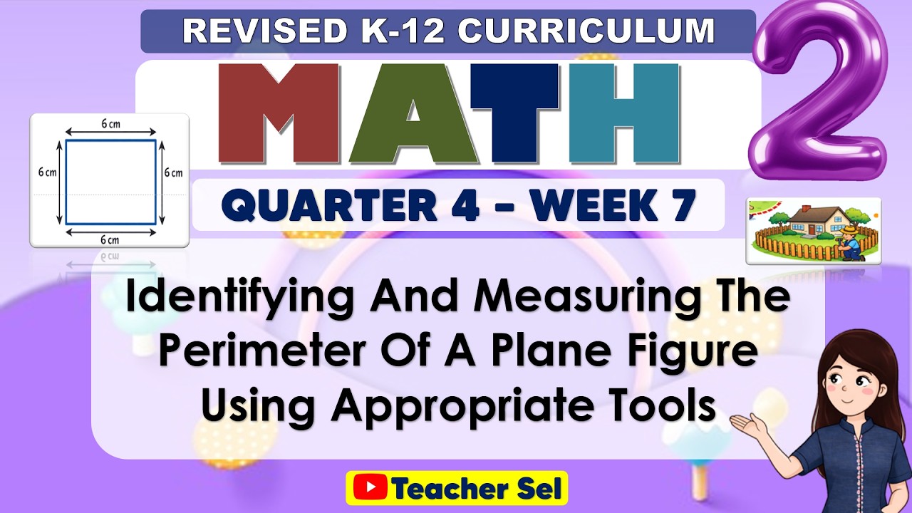 Math 2 Quarter 4 Week 7 - Identifying, Measuring Perimeter of Plane Figure Using Appropriate Tools