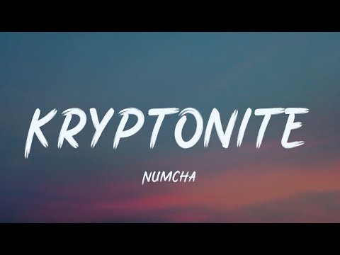 Numcha - Kryptonite [lyric]