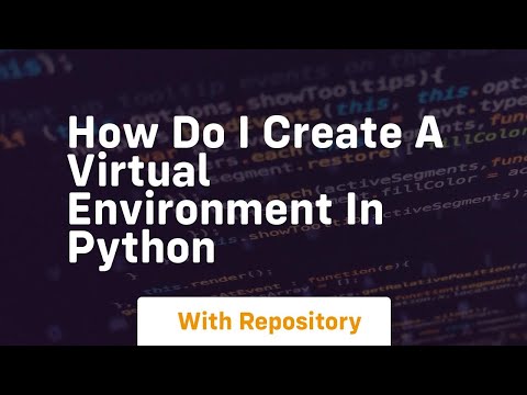 how do i create a virtual environment in python