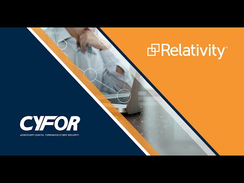 CYFOR eDiscovery - Utilising Relativity to assist law firms