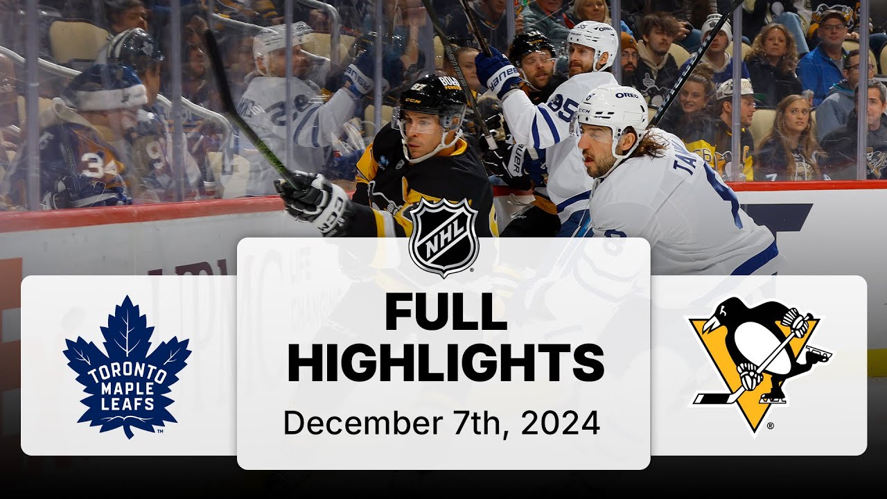 NHL Highlights | Maple Leafs vs. Penguins - December 7, 2024 - Toronto ...