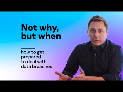 Not why, but when: how to get prepared to deal with data breaches