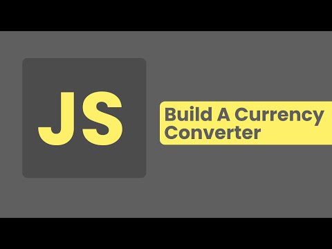 Javascript Project - How To Build A Currency Converter With Javascript