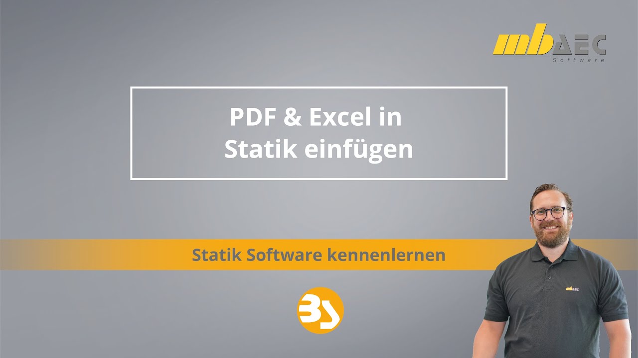 Statik Software kennenlernen: PDF & Excel in Statik einfügen