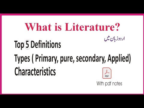 Define Literature and its types in Urdu| Major characteristics of Literature| Pure vs. Applied Lit|