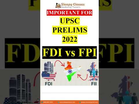 UPSC Economy : FDI vs FPI - Which One is Better For YOU?