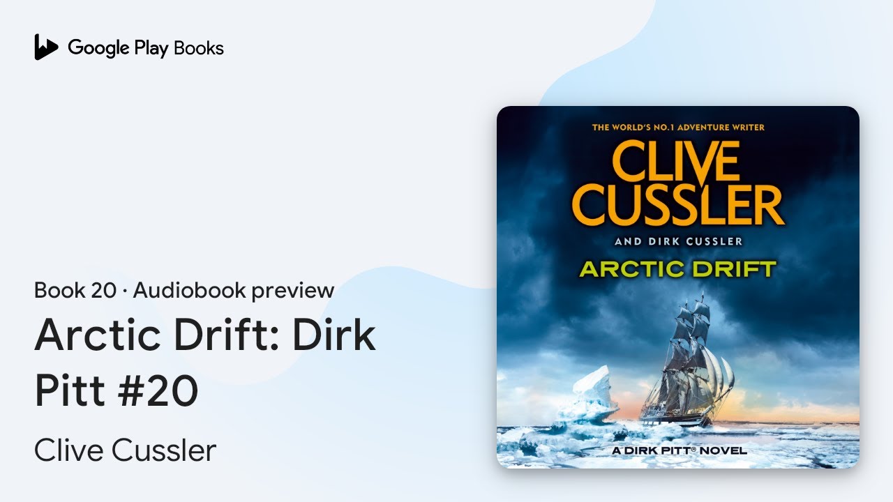Arctic Drift: Dirk Pitt #20 Book 20 by Clive Cussler · Audiobook preview