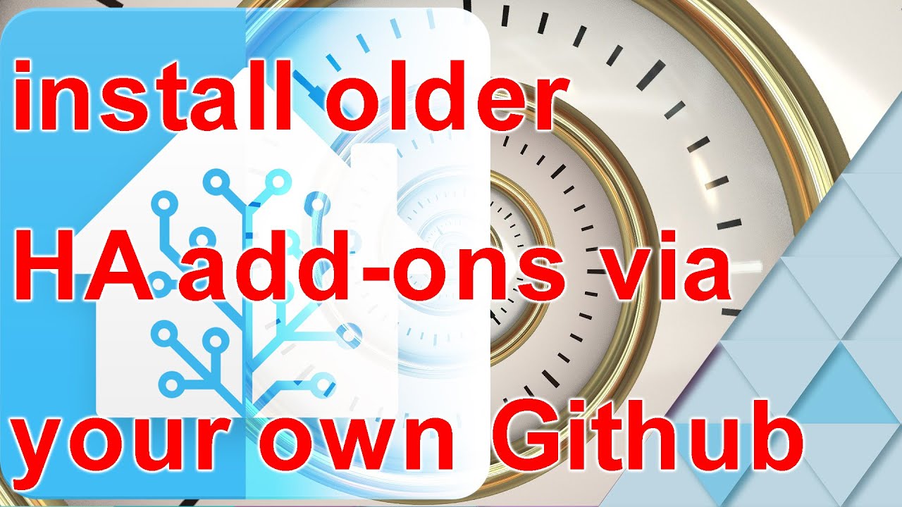 how to: install any Home Assistant Add-On version you want via your own custom repository