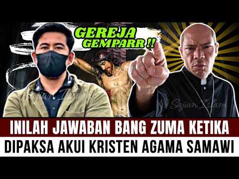 GEREJA GEMPAR‼️INILAH JAWABAN BANG ZUMA_Ketika Dipaksa Akui Kristen Agama Samawi