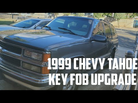1999 Chevy Tahoe Key Fob Upgrade