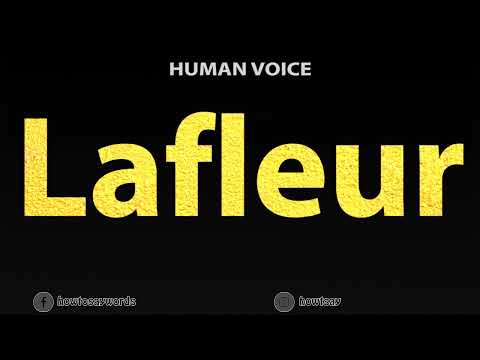 How To Pronounce Lafleur