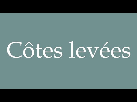 How to Pronounce ''Côtes levées'' (Spare ribs) Correctly in French