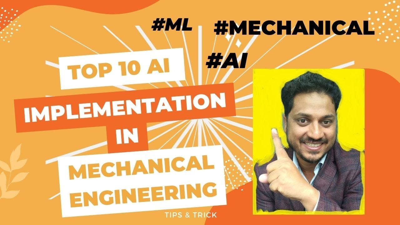 Top 10 AI application in Mechanical Engineering